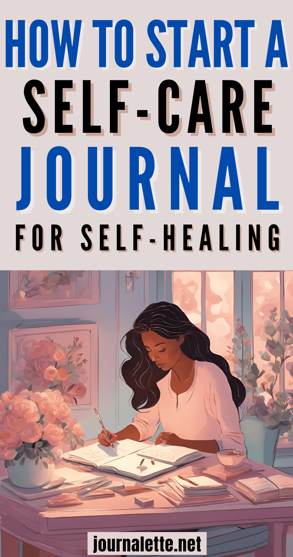 How to Start a Self Care Journal (+ 50 Self Care Ideas) - Journalette