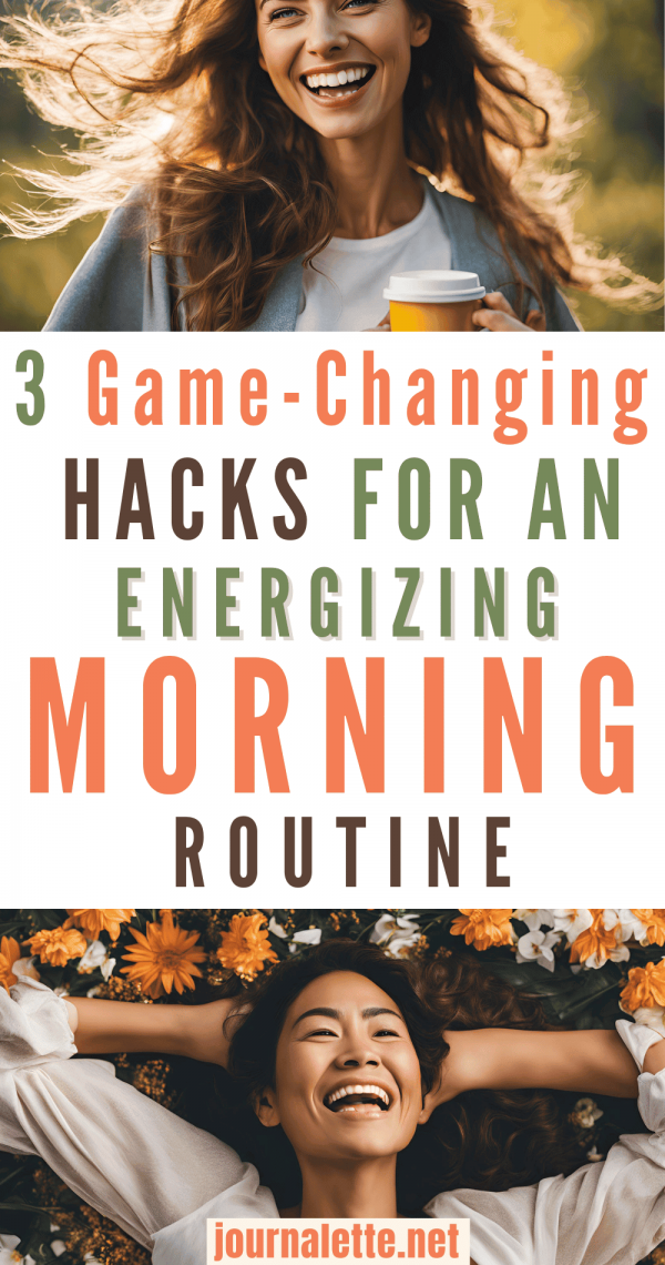 3 Secrets to an Energizing Morning Routine - Journalette