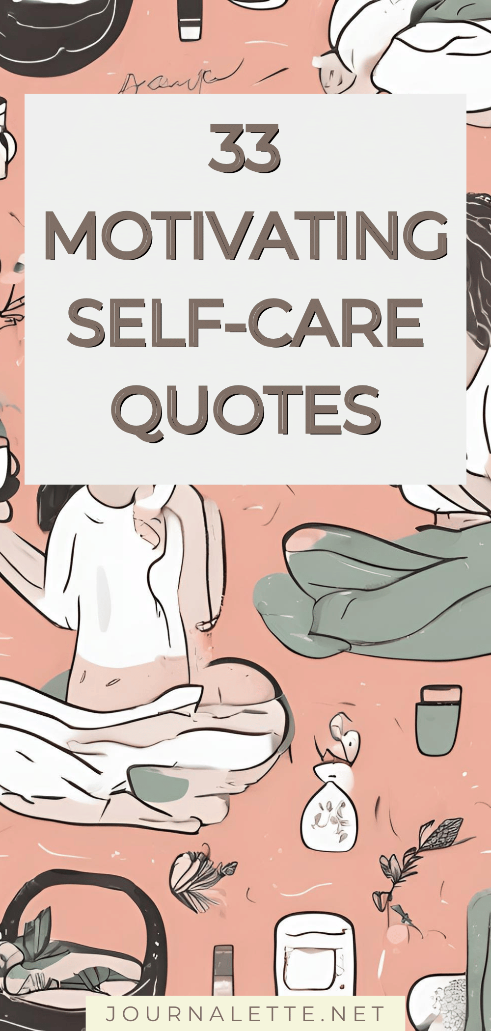 33 self care quotes to inspire you to care for yourself - Journalette