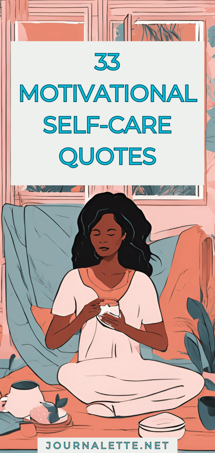 33 self care quotes to inspire you to care for yourself - Journalette