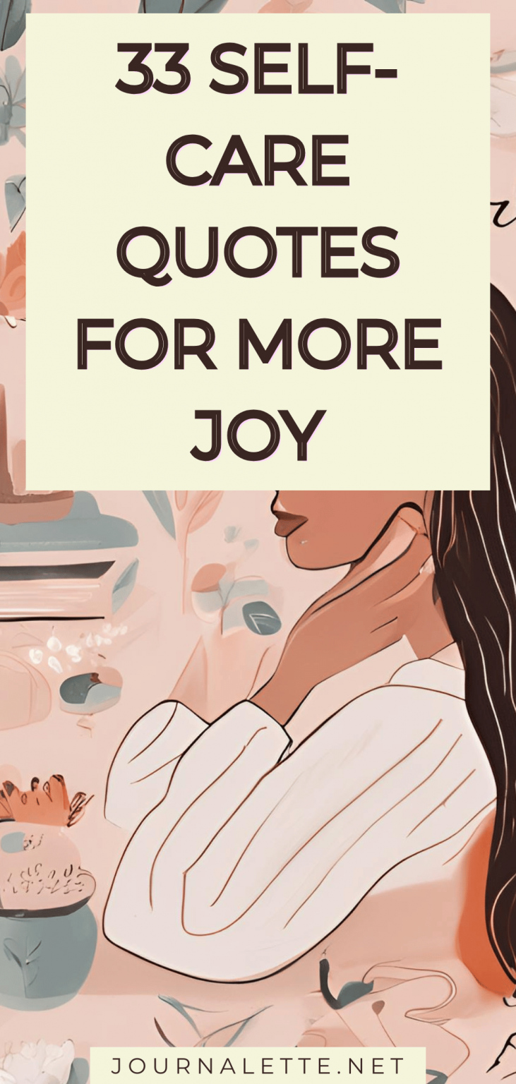 33 self care quotes to inspire you to care for yourself - Journalette