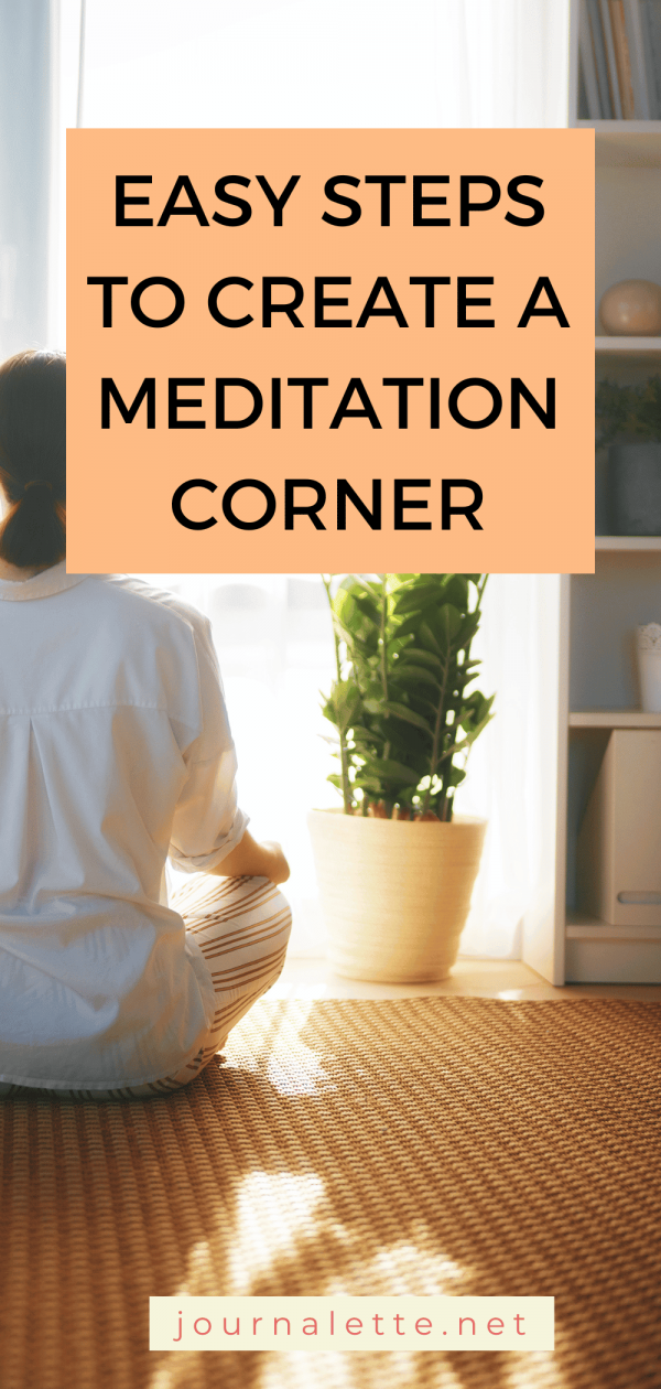 Easy Steps to Create a Cozy Meditation Corner - Journalette
