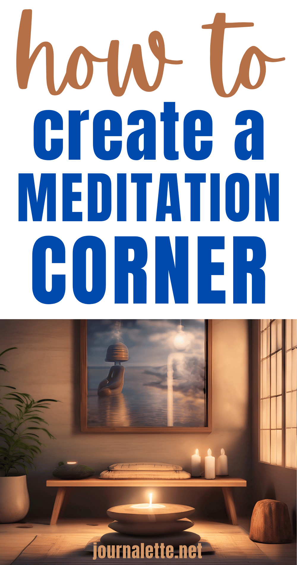 Easy Steps to Create a Cozy Meditation Corner - Journalette