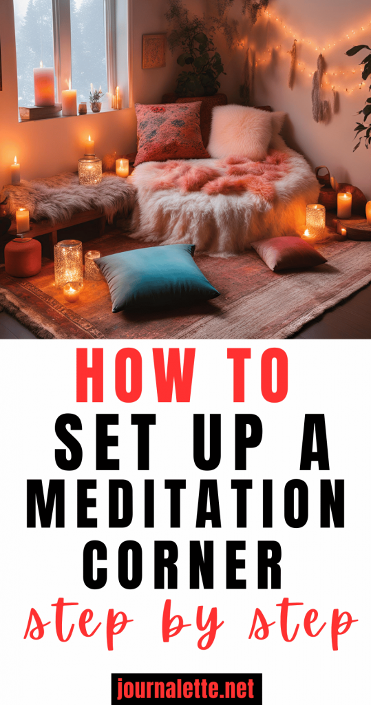 Easy Steps to Create a Cozy Meditation Corner - Journalette